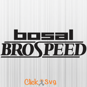 Bosal Brospeed Svg - Download SVG Files for Cricut, Silhouette and ...