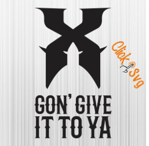 DMX X Gon Give It To Ya Svg | DMX X Gon Give It To Ya Png
